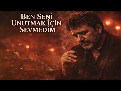 Ben Seni Unutmak İçin Sevmedim – Seveni Bitiren Şarkı