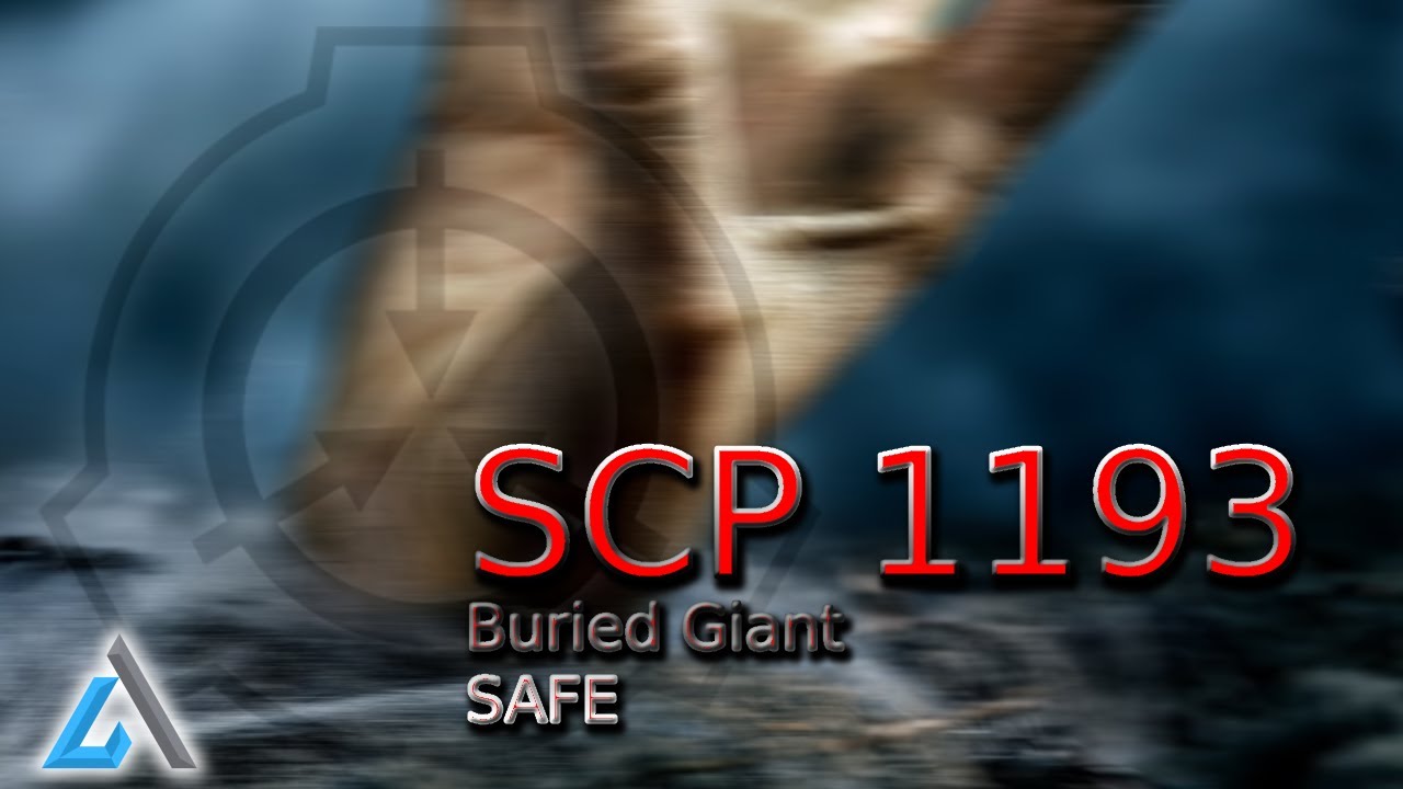 SCP 1193 - Buried Giant - SAFE - YouTube