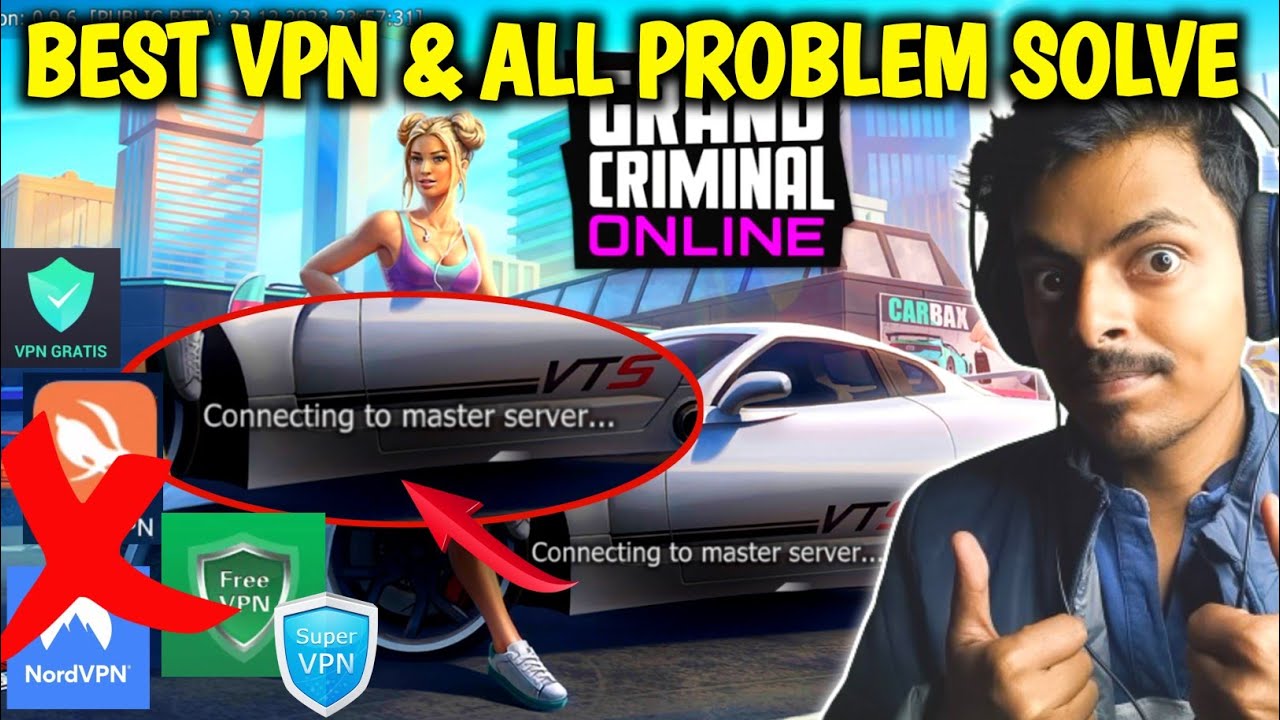 BEST VPN FOR GRAND CRIMINAL ONLINE 🔥 || SERVER PROBLEM SOLVE 💀 - YouTube