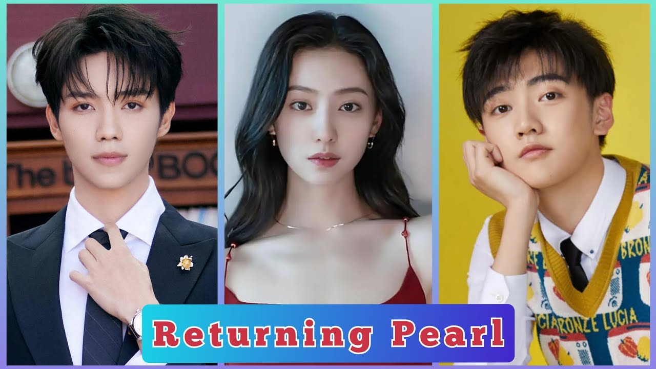 Returning Pearl - Chinese Drama [ Cast ] - YouTube