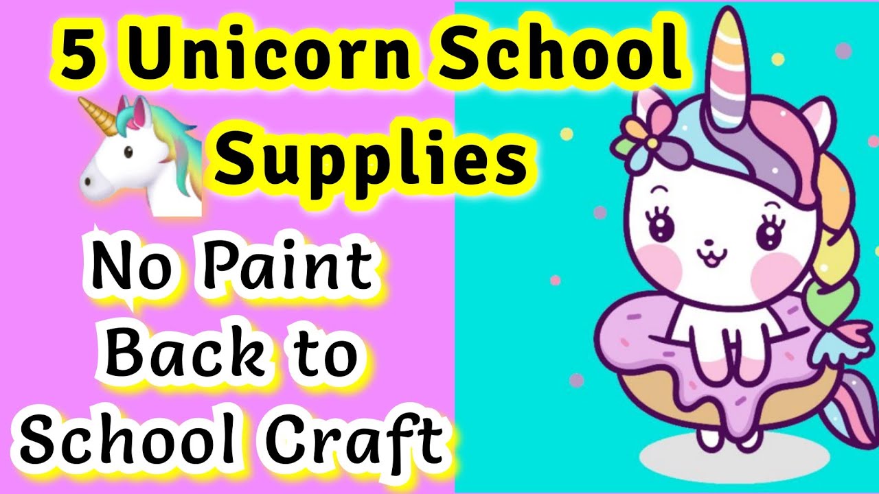 No Paint Back to School Craft/Paper Craft/5 DIY Unicorn school supplies ...