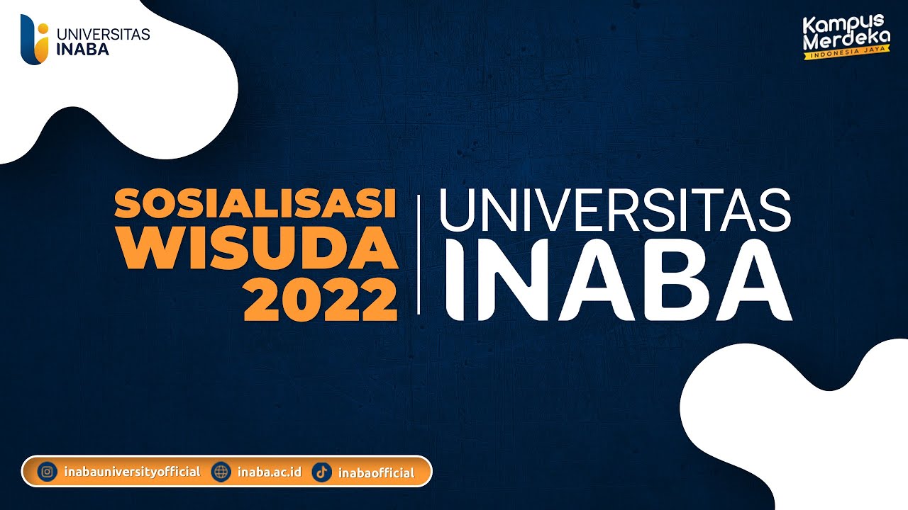 Sosialisasi Persiapan Wisuda Unversitas INABA 2022 - YouTube
