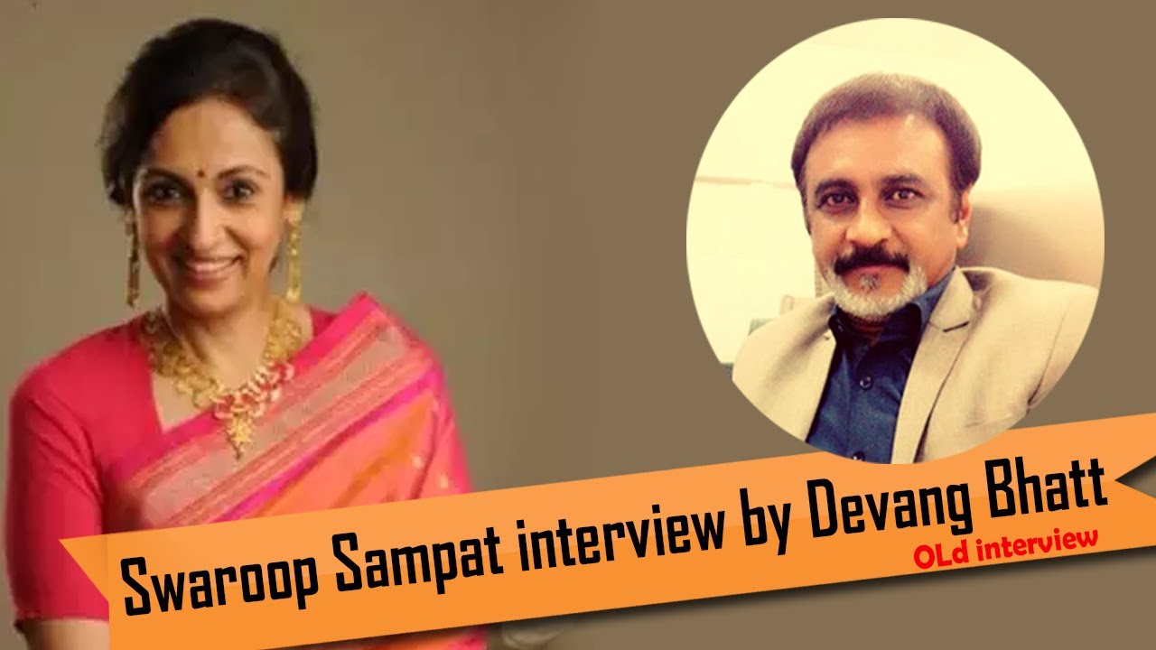 Bollywood Actress Swaroop Sampat Interview by Devang Bhatt in Gujrati ...