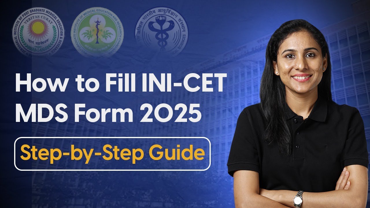 How to Fill INI-CET MDS Form 2025 | Step-by-Step Registration Guide ...