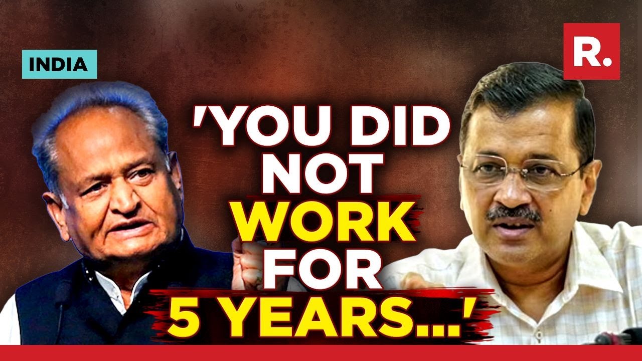 Arvind Kejriwal Hits Out At Ashok Gehlot Ahead Of United Opposition ...