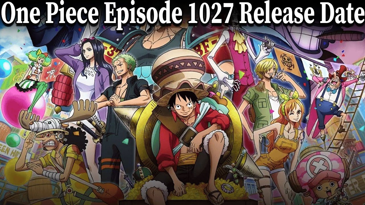 One Piece Episode 1027 Release Date And Time - YouTube