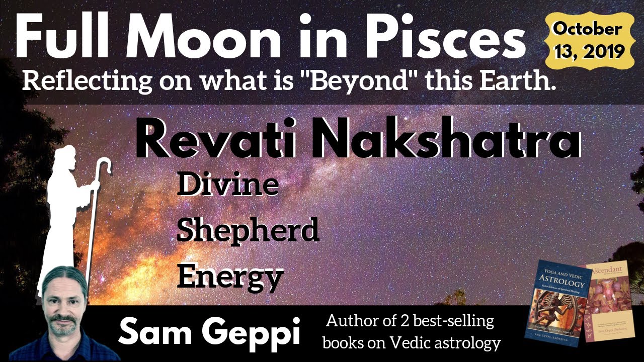 Full Moon in Pisces - Revati Nakshatra - October 13, 2019 - YouTube