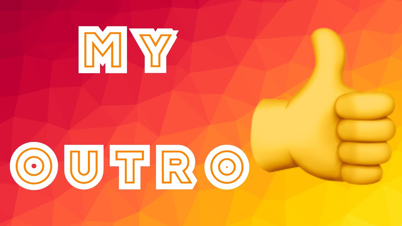 My Outro!!! - YouTube