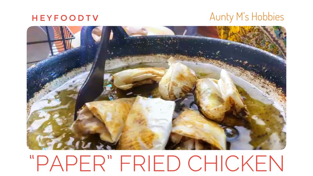 HOW DEEP FRIED "PAPER" WRAPPED CHICKEN IS MADE by Aunty M - YouTube