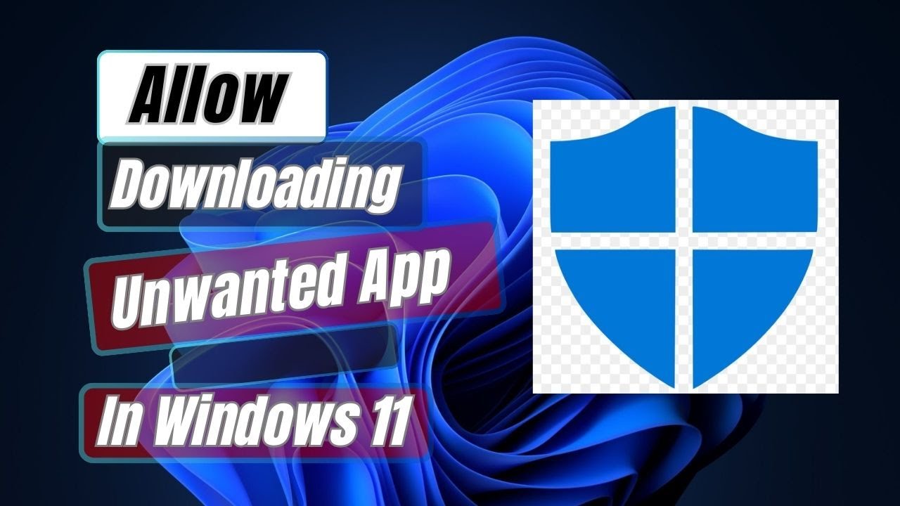 How to Allow Downloading Unwanted App In Windows 11 - YouTube