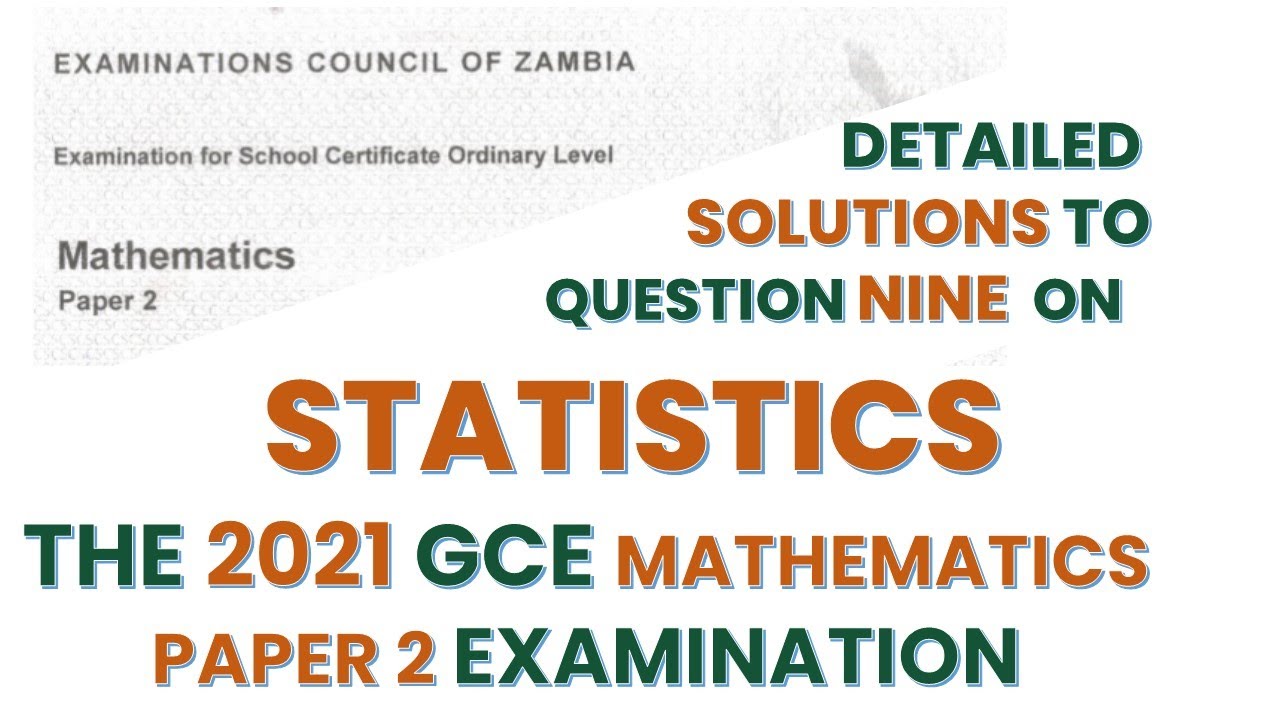 2021 GCE Mathematics P2 Q9 on Statistics - YouTube