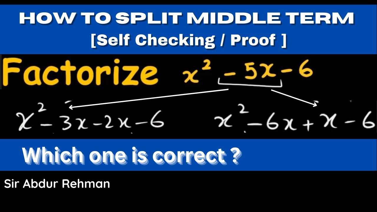 How to split/break middle term correctly: Factorization of quadratic ...