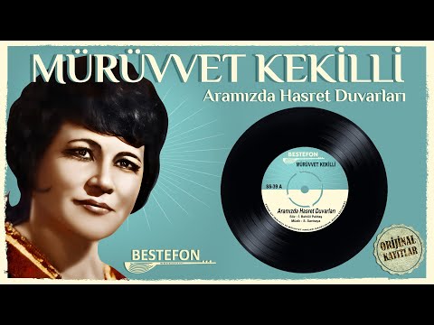 Mürüvvet Kekilli | Aramızda Hasret Duvarları | Orijinal 45'lik Kayıtları Remastered | 4K