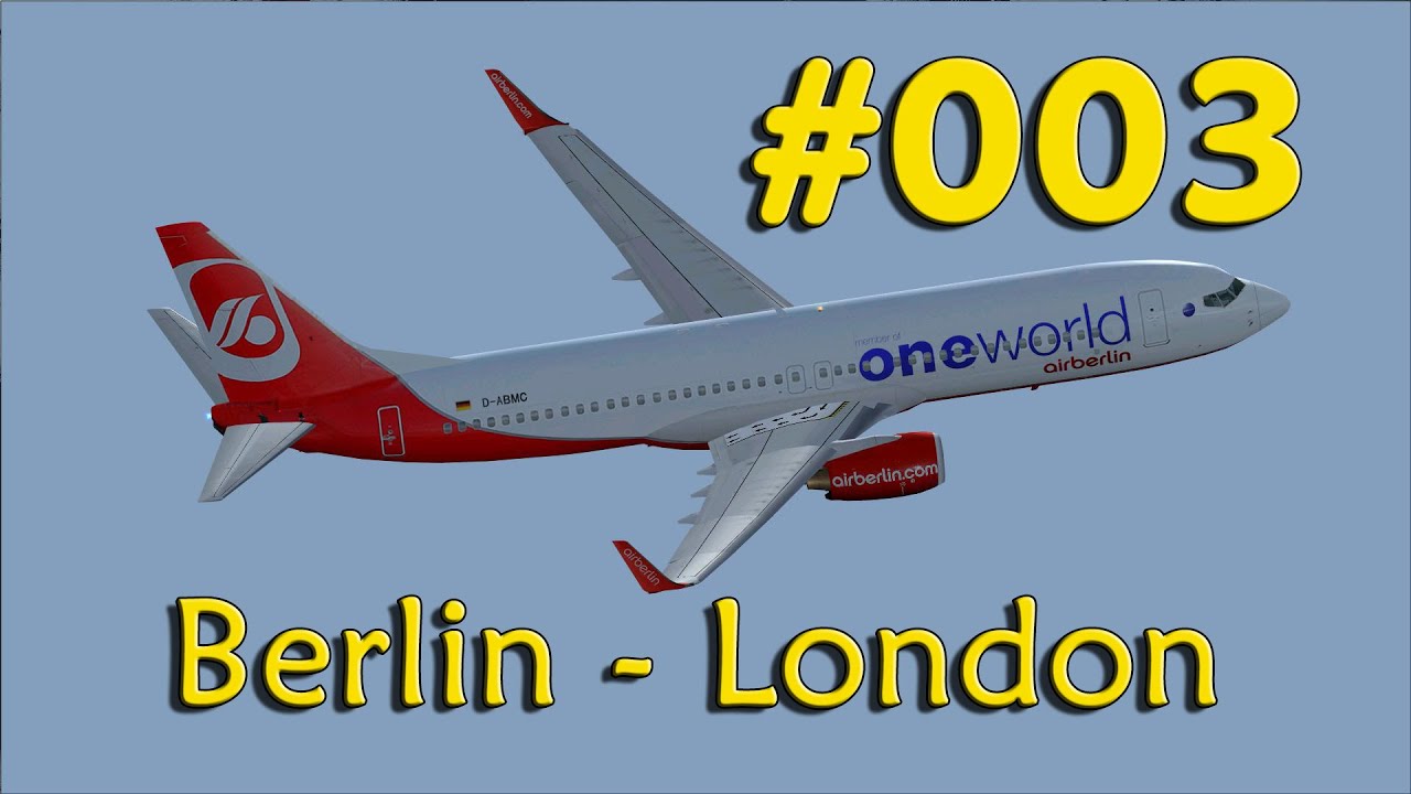 Flight Simulator X #003 - "Berlin" nach "London" - YouTube