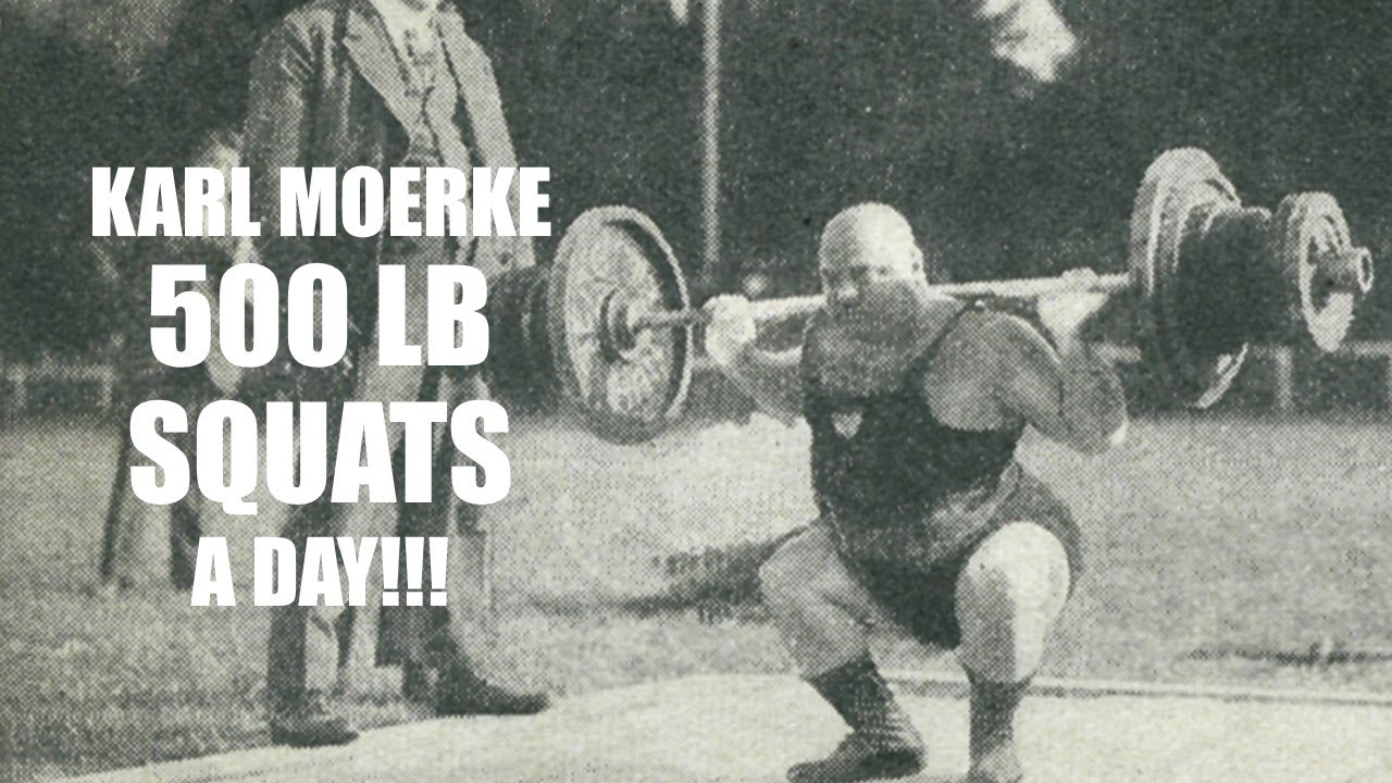 500 LB SQUATS A DAY!!! KARL MOERKE, INCREDIBLE THE GERMAN STRONGMAN ...