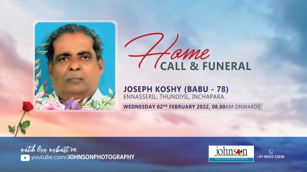 Funeral Service of Joseph Koshy (Babu - 78) Ennasseril, Thundiyil ...