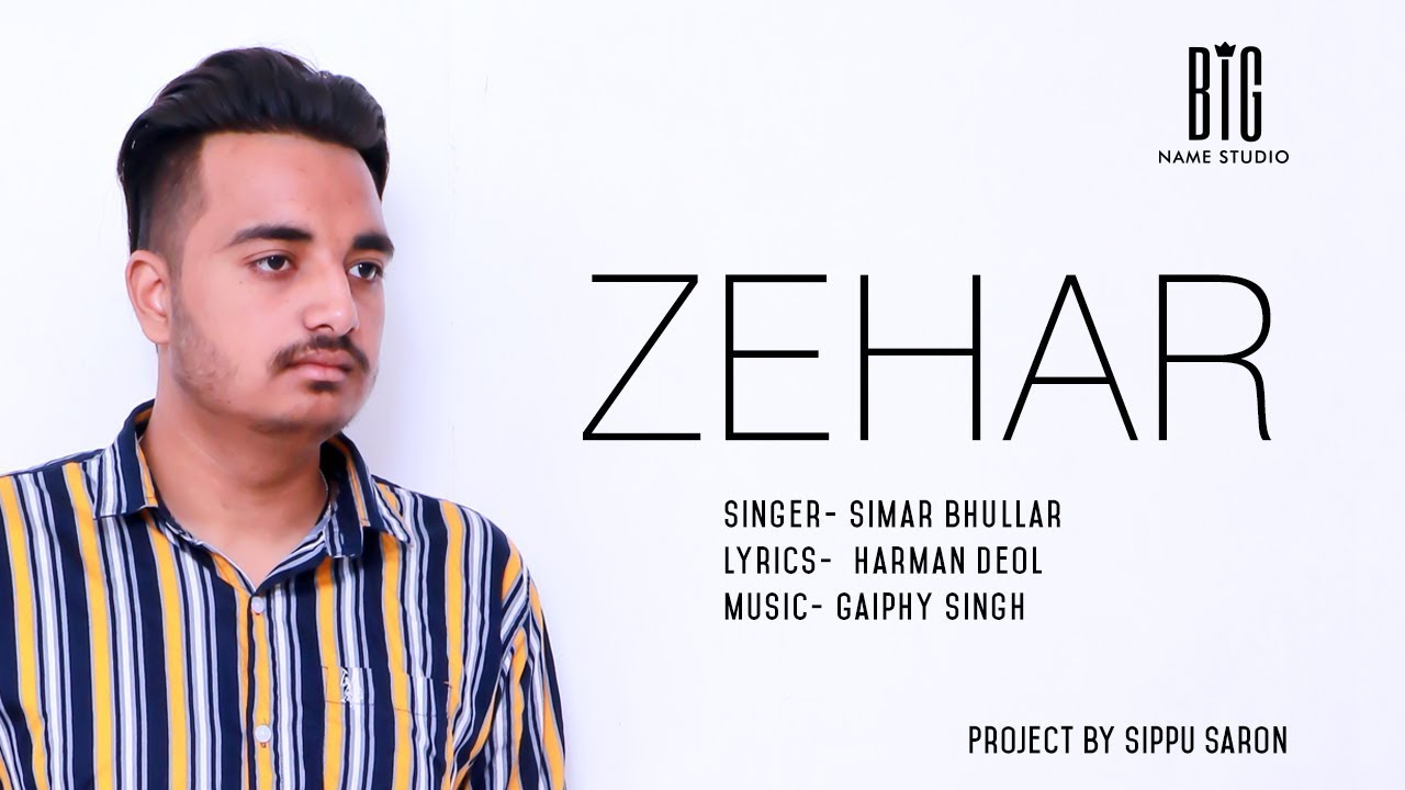 Simar Bullar - Zehar || Official Lyrical Music Video || Latest Punjabi ...