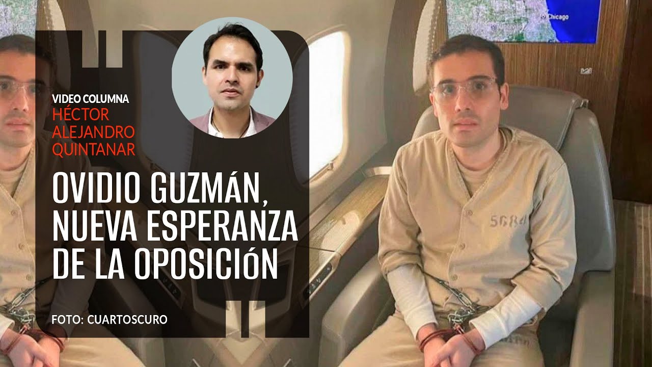 Ovidio Guzmán, nueva esperanza de la oposición. Por Héctor Alejandro ...