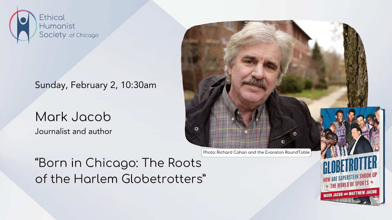 Mark Jacob “Born in Chicago: The Roots of the Harlem Globetrotters ...