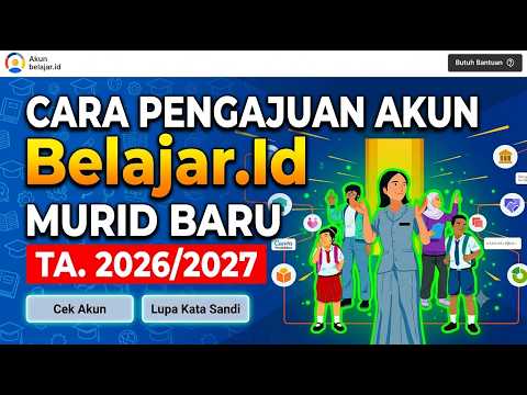 PASTI DITERIMA! Panduan Lengkap Pengajuan Akun Belajar.id Siswa Baru 2026/2027
