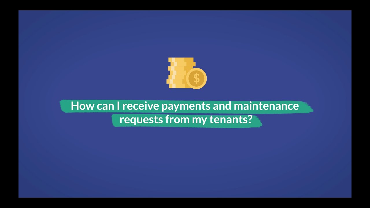 FAQ #5 How Can I Receive Payments and Maintenance Requests From My ...
