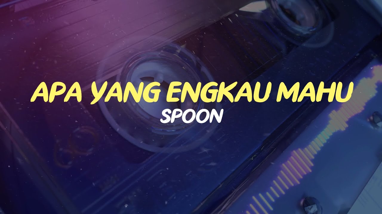 APA YANG ENGKAU MAHU - SPOON | NOSTALGIA LAGU LEGEND TERBAIK | LIRIK ...