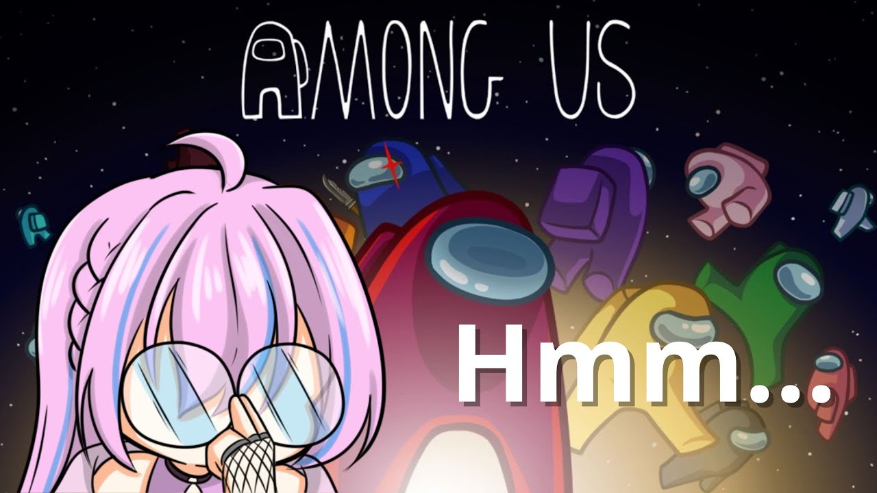 [ AMONG US ] ME SUS! YOU SUS! WE SUS! EVERYBODY SUS! || AURORA PROJECT ...