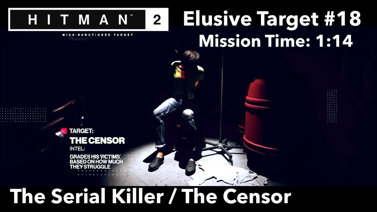 HITMAN2 | Elusive Target #18 | The Serial Killer/The Censor - YouTube