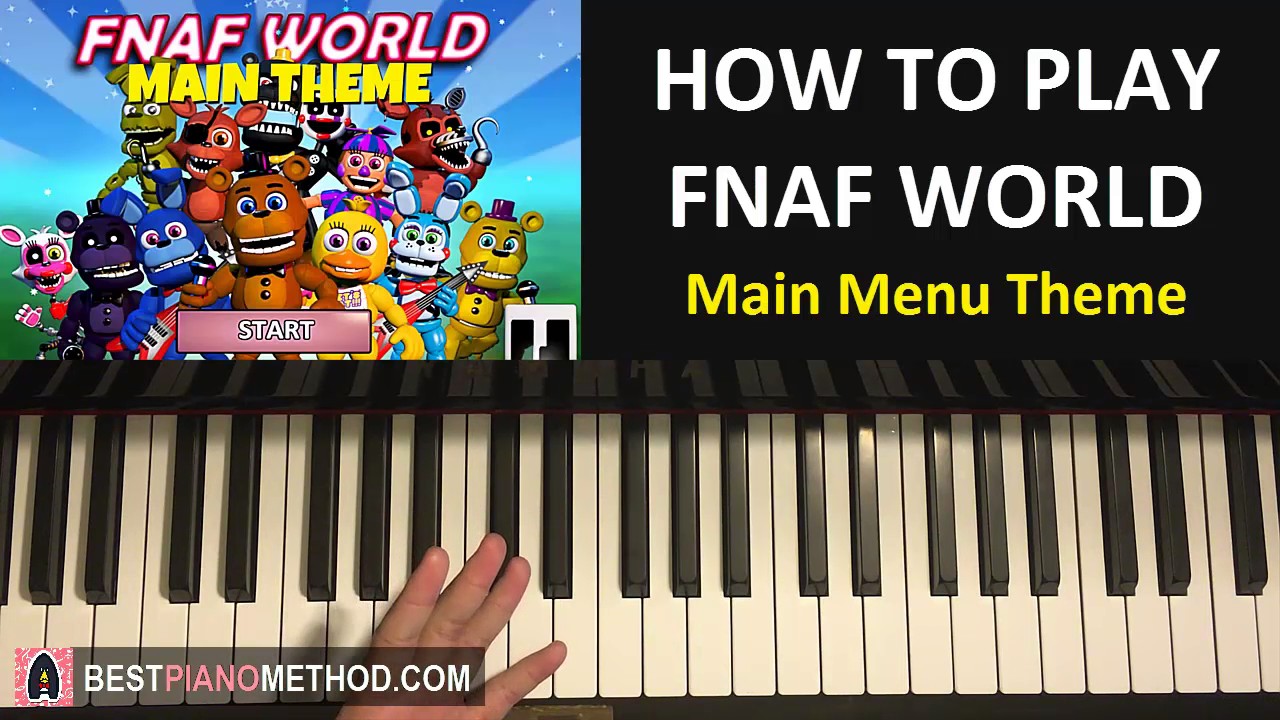 HOW TO PLAY - FNAF World OST - Main Menu Theme (Piano Tutorial Lesson ...