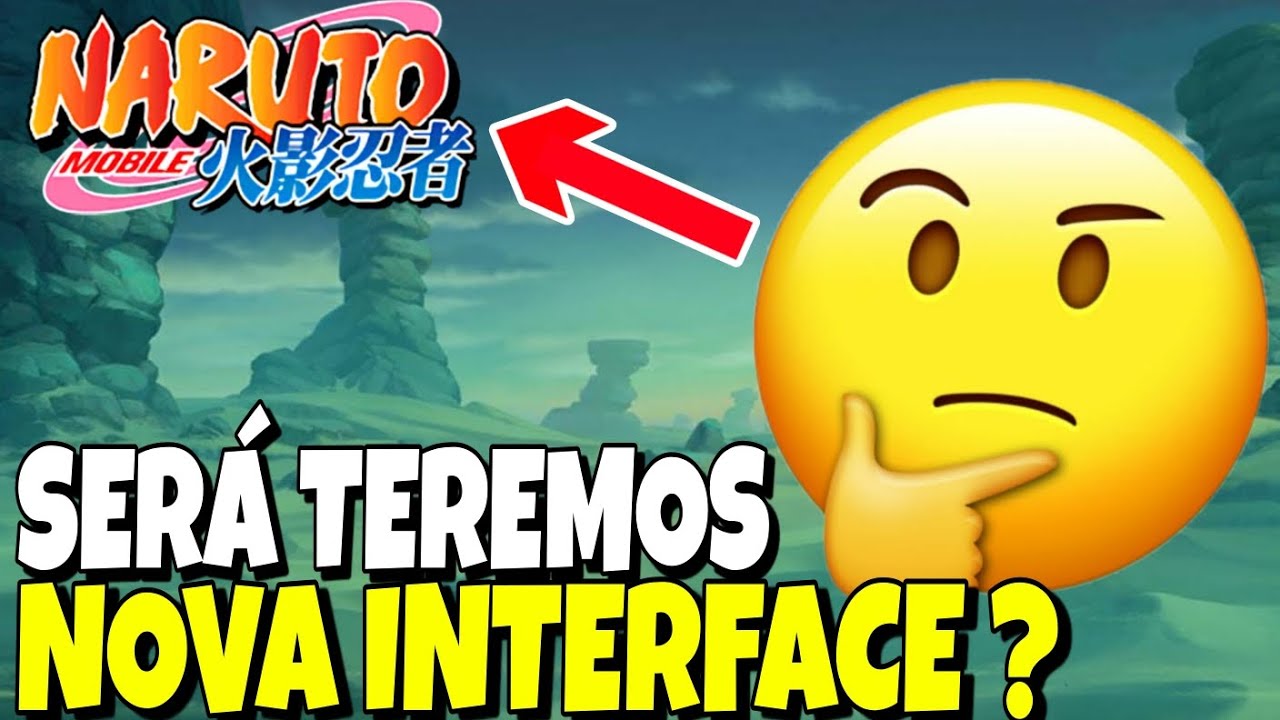 Naruto Mobile: SERÁ TEREMOS NOVA INTERFACE NO JOGO PRÓXIMA GRANDE ...