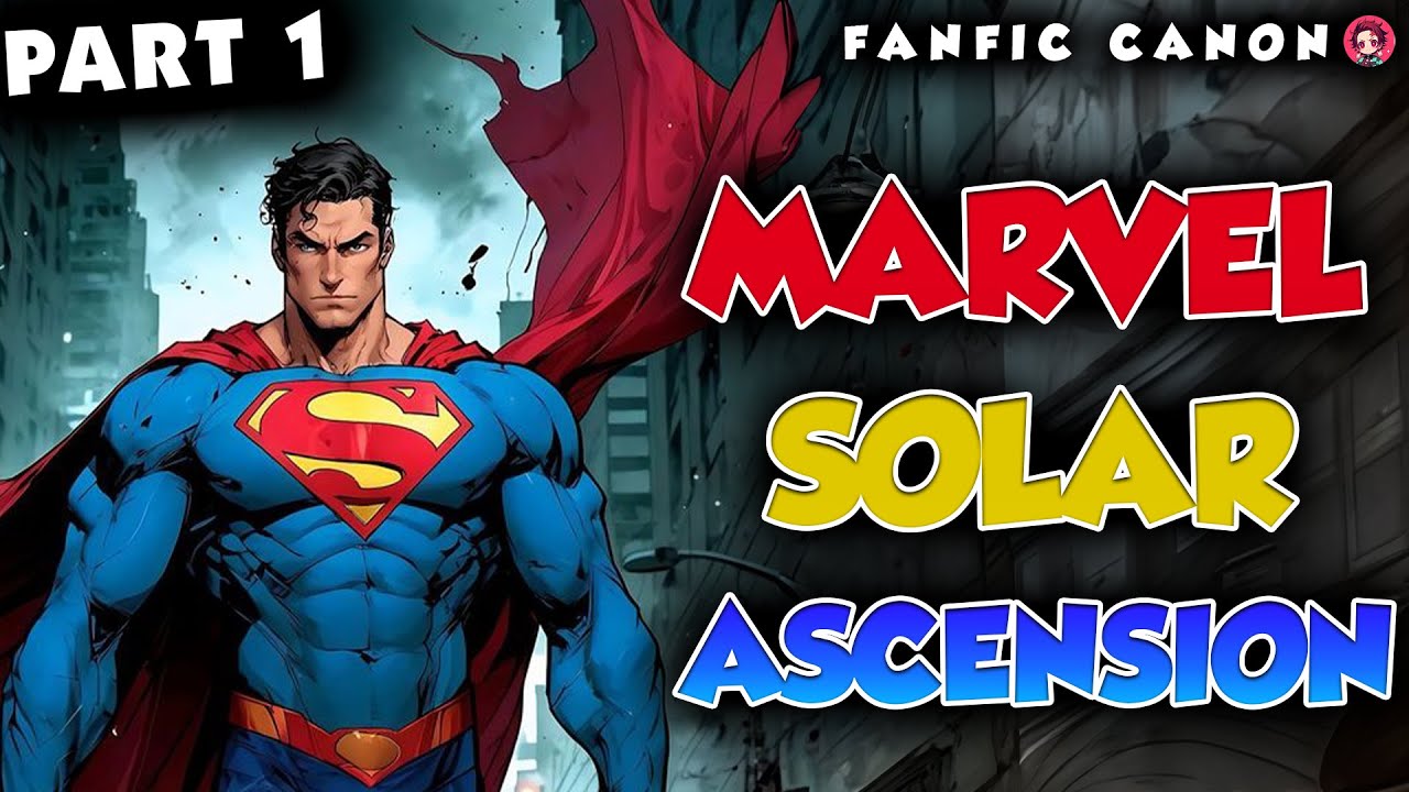 Marvel Solar Ascension Part 1 - YouTube