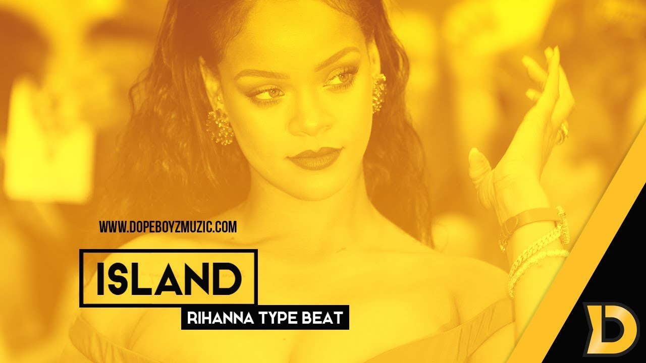(SOLD!) Rihanna Type Beat 2019 "ISLAND" Island Pop Instrumental by ...