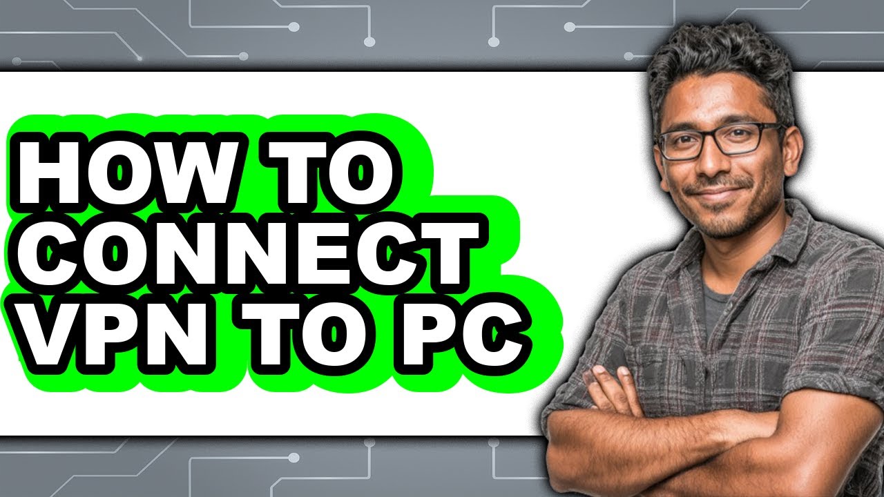 How to Connect Vpn to Pc - Step by Step - YouTube