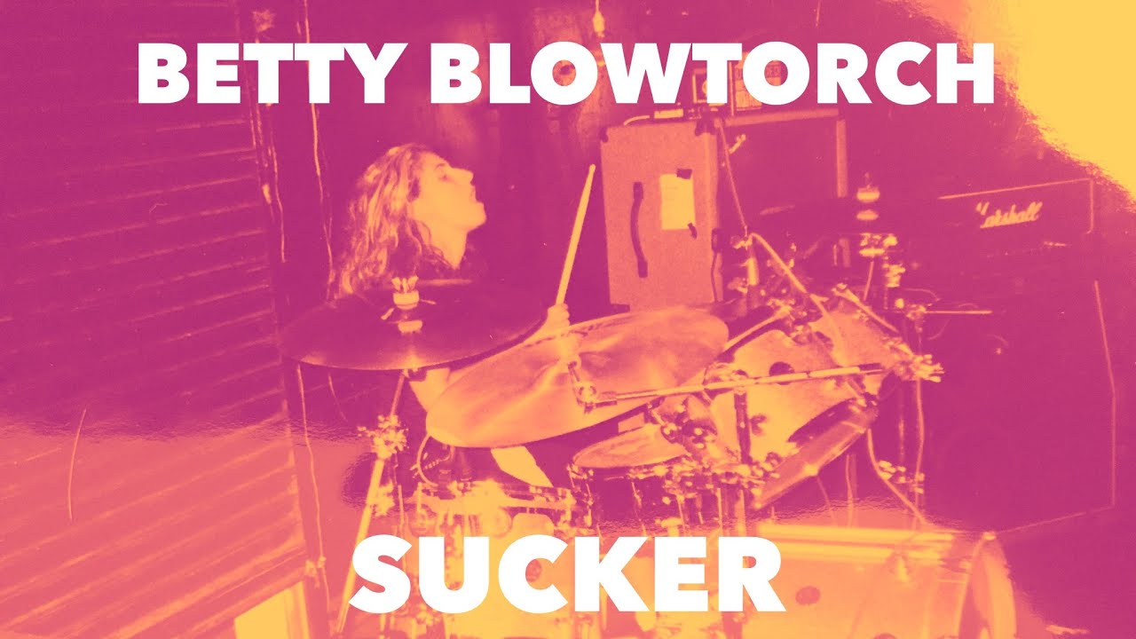 Betty Blowtorch - "I Wanna Be Your Sucker" 2001 - YouTube