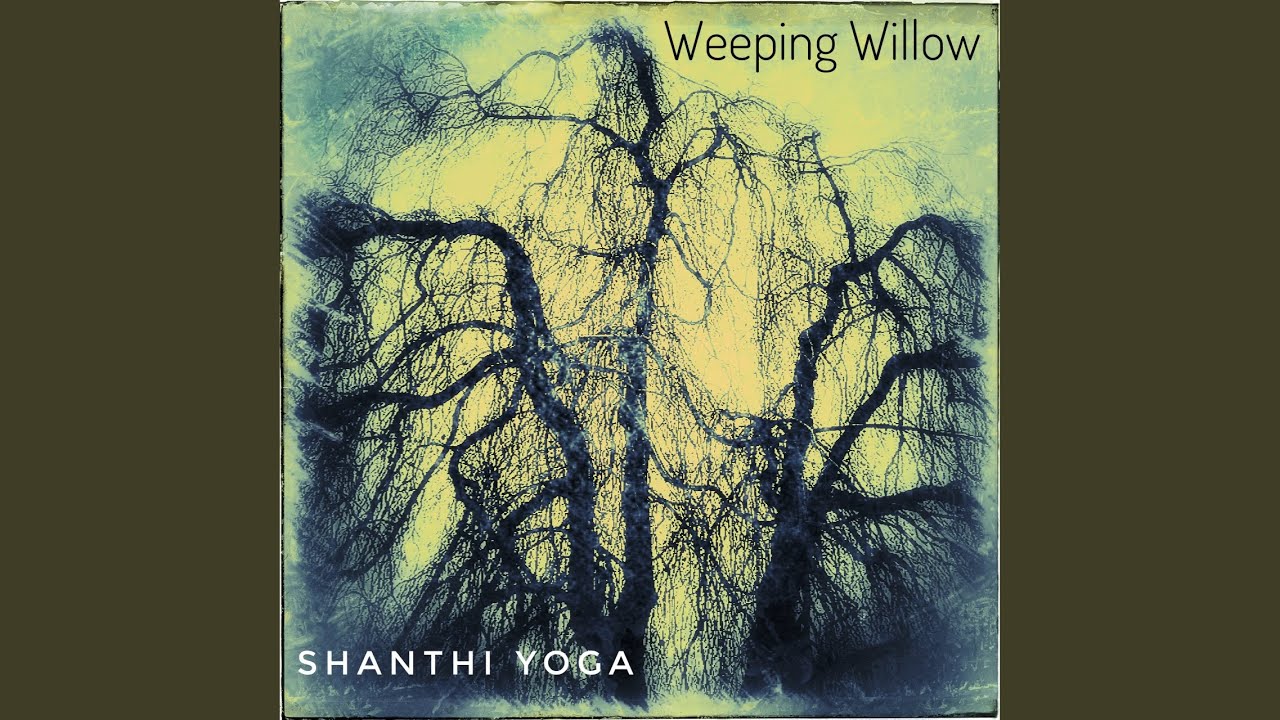 Weeping Willow - YouTube
