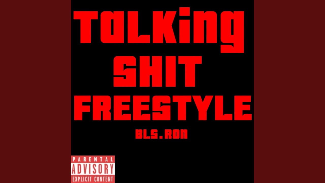 Talking Shit Freestyle - YouTube