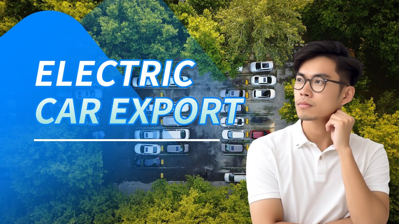 China’s Next Export is An Electric-Vehicle Fight——The Potential of ...