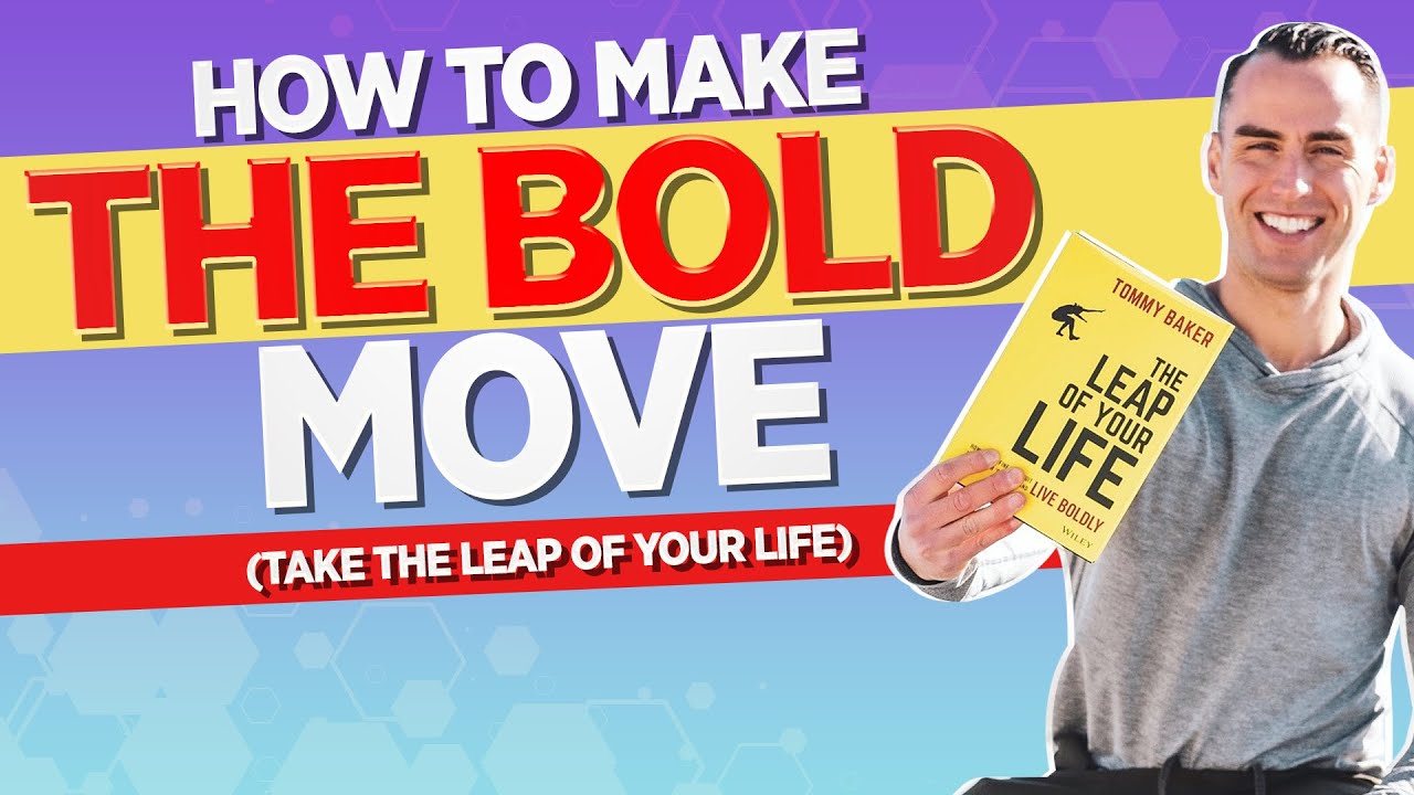 How To Make The Bold Move | Tommy Baker - YouTube