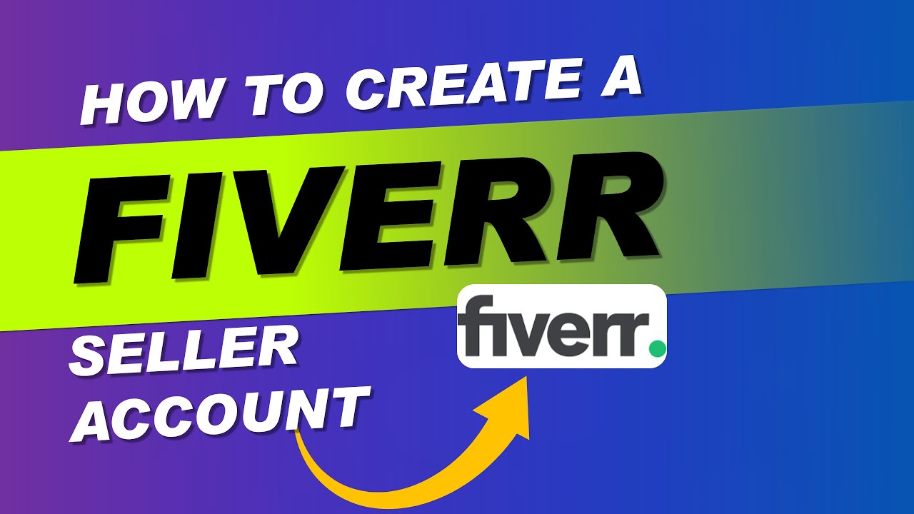 How to Create a Seller's Account on Fiverr - Class 21 - YouTube