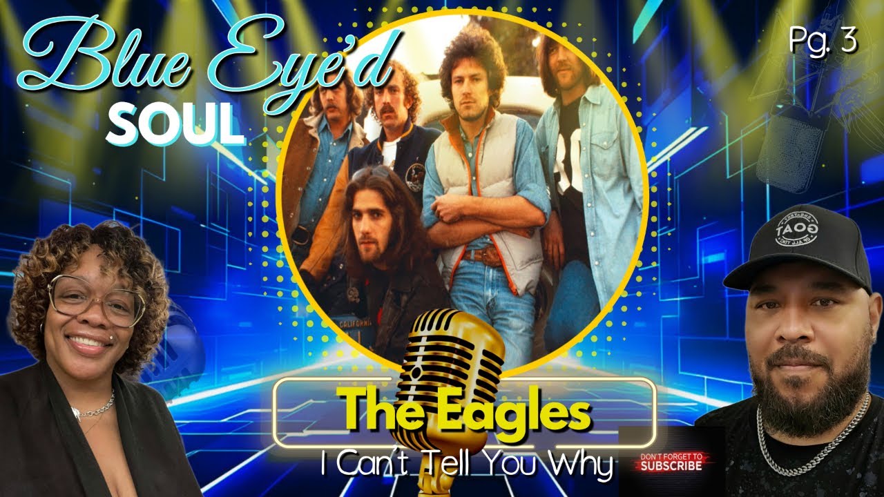 BLUE EYED SOUL - PAGE 3 | The Eagles - I Can't Tell You Why (Reaction ...