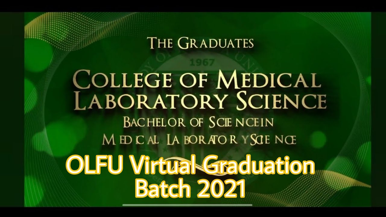 OLFU Virtual Graduation Batch-2021 College of Medical Laboratory ...