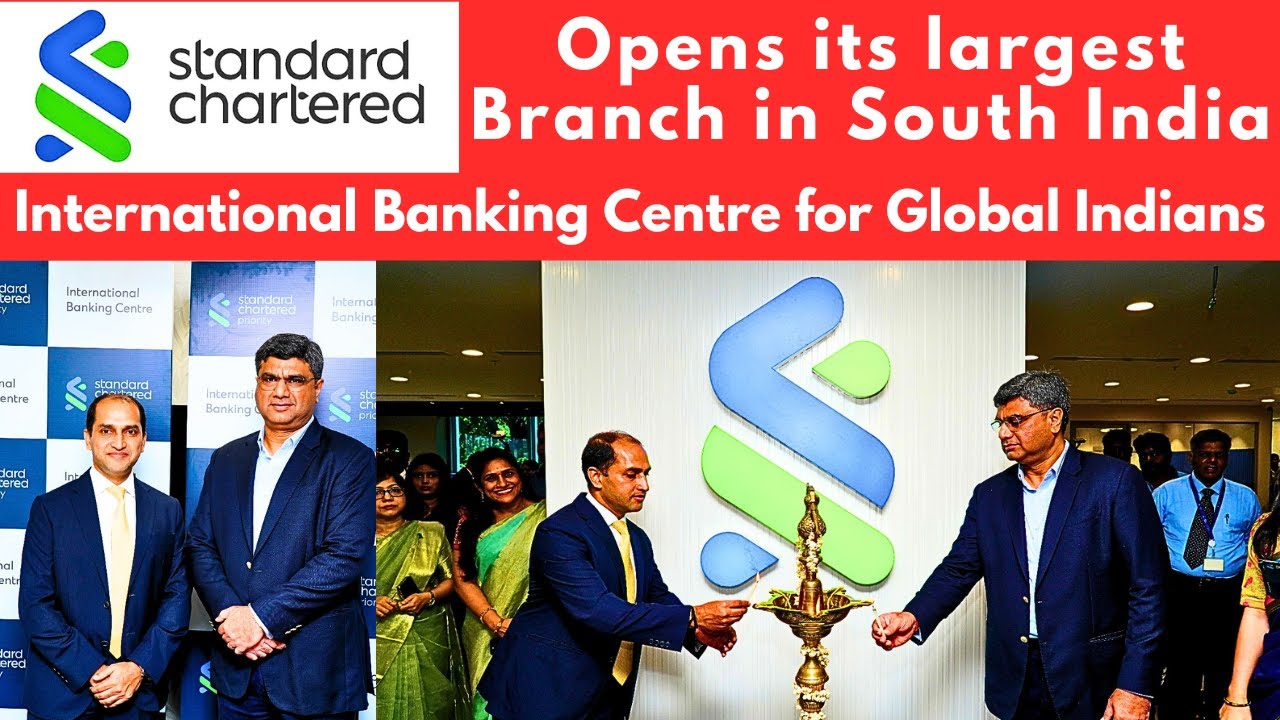 Standard Chartered opens its largest branch in South India ...
