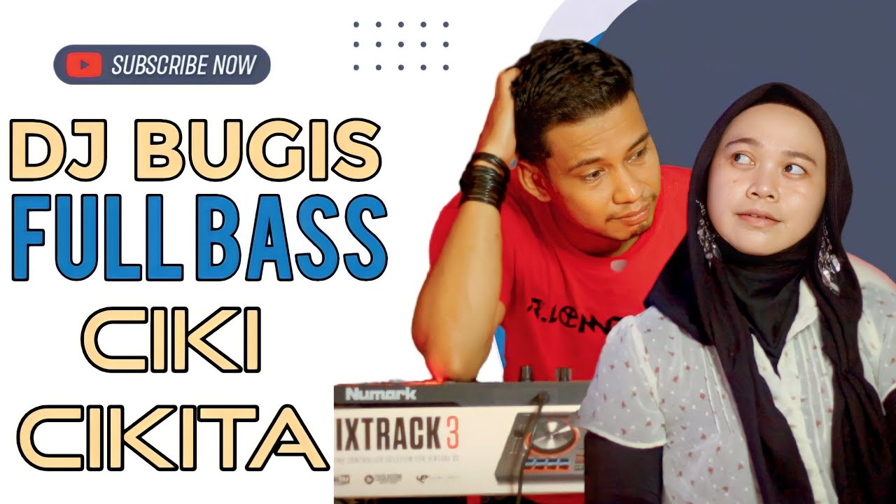 DJ HOUSETERBARU BUGIS VIRAL 2022 - CIKI CIKITA - CIPT : H ANCHU BAYU ...