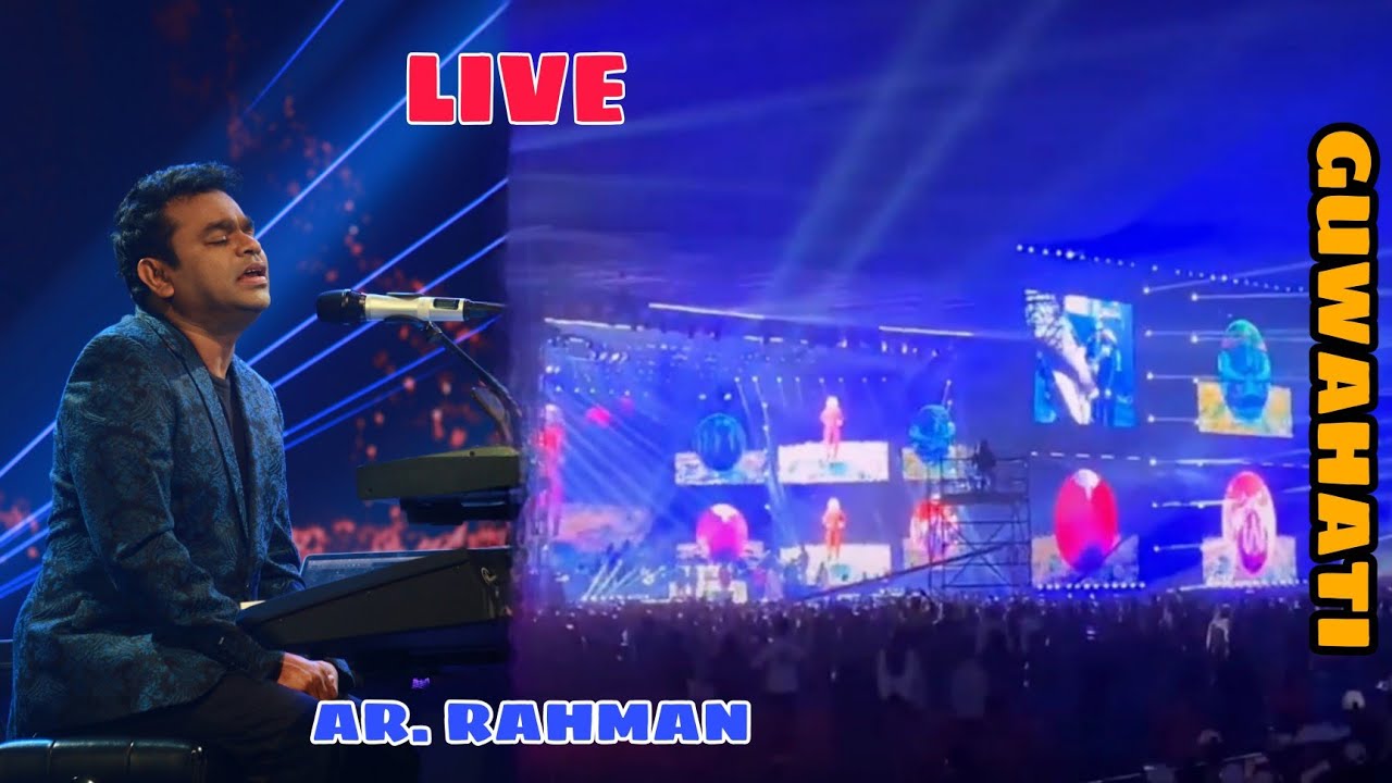 AR Rahman Guwahati Program Live | AR Rahman Guwahati Live Performance ...