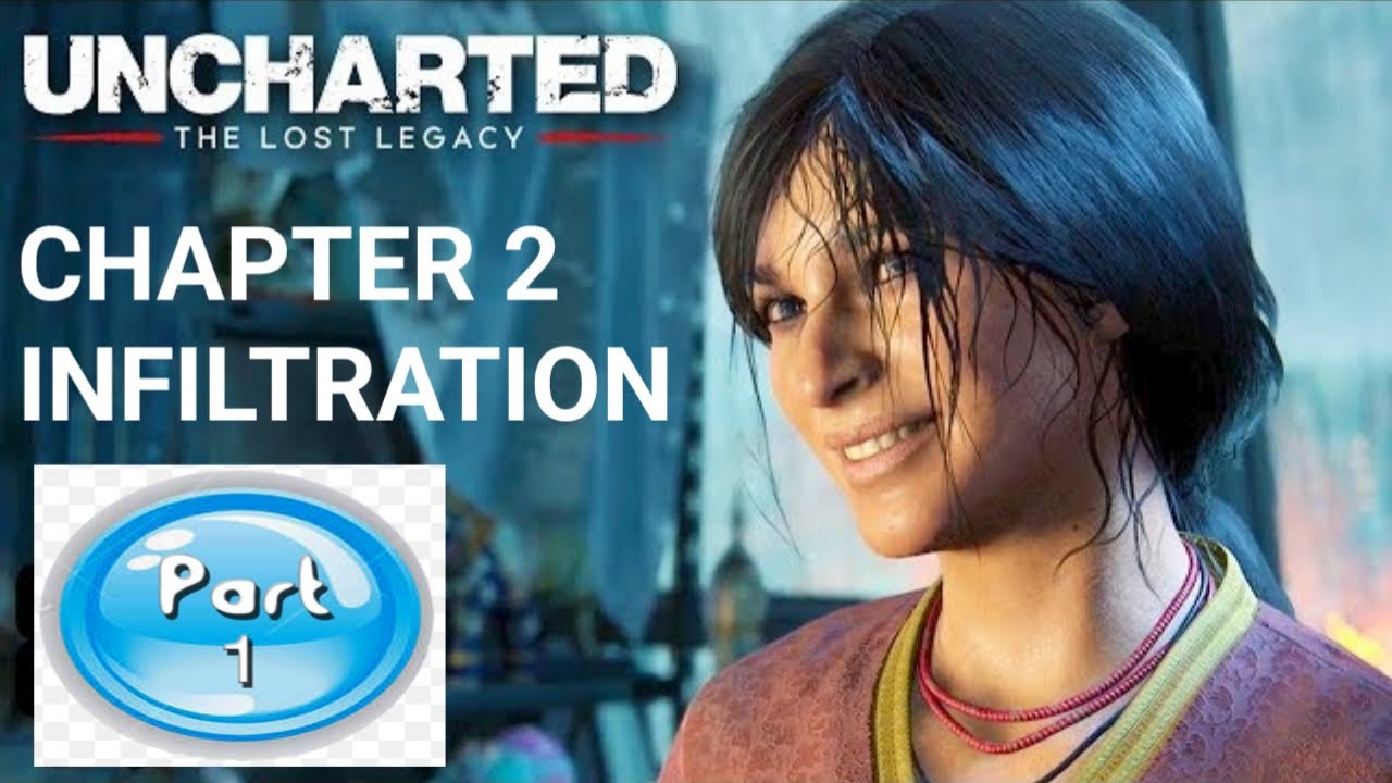 Uncharted The Lost Legacy Gameplay | Uncharted Chapter 2. Infiltration ...
