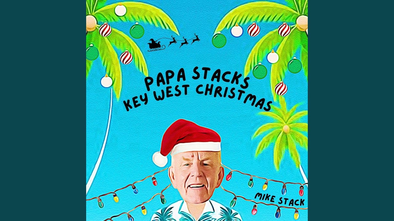 Papa Stacks Key West Christmas - YouTube