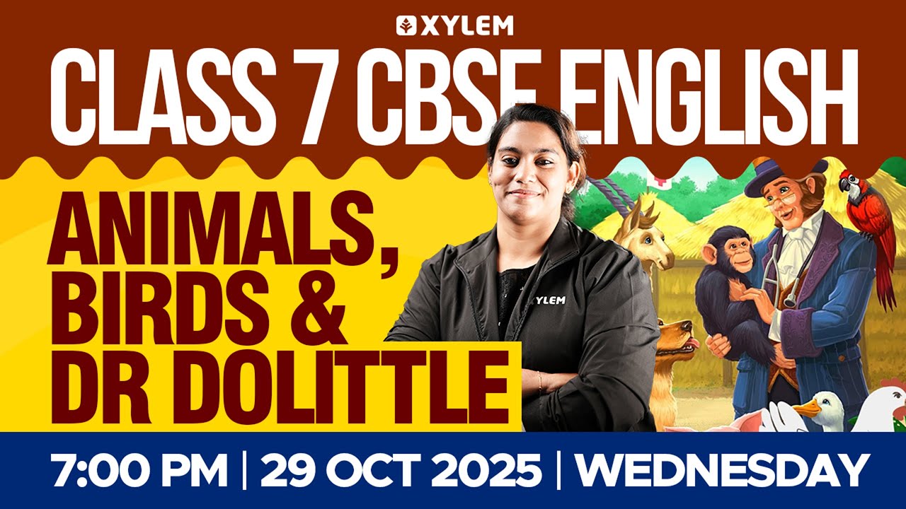 Class 7 CBSE English | Animals , Birds & Dr Dolittle | Xylem Class 7 ...