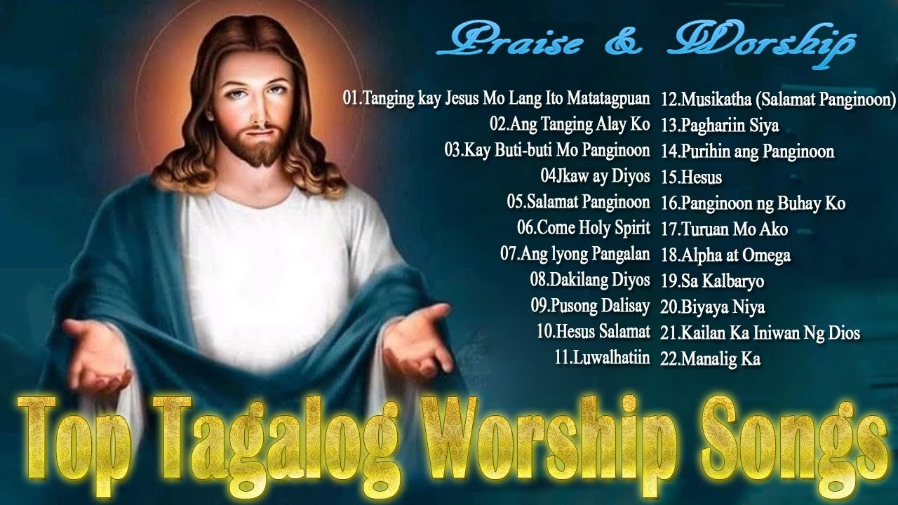 Top Tagalog Worship Songs With Lyrics 🙏 Praise and Worship Songs ...