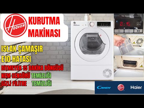 Hoover Çamaşır Kurutma Makinası, ıslak çamaşır, E10 hatası, Bitmeyen 15 dakika döngüsü Sorunları