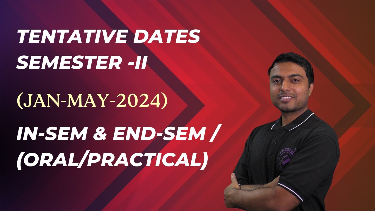 Tentative Dates Semester-II (Jan - May - 2024) In-Sem | End-Sem | Oral ...